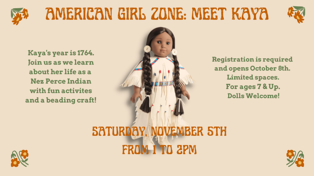 American Girl Zone Meet Kaya 11-5 | Community Library of Allegheny Valley